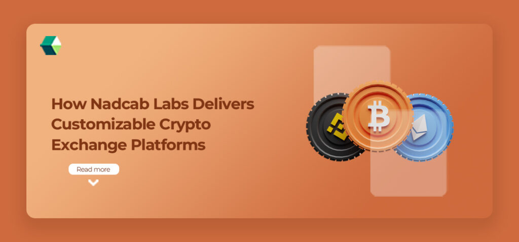 How Nadcab Labs Delivers Customizable Crypto Exchange Platforms - Pro Tech Solutions - Tech for ...
